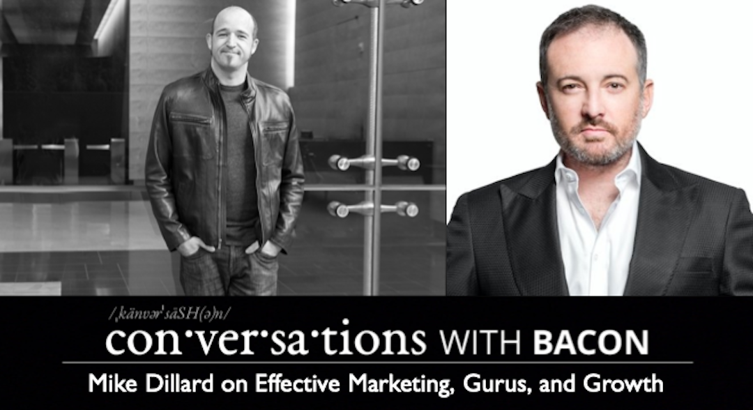Mike Dillard on Effective Marketing, Gurus, and Growth | Jono Bacon